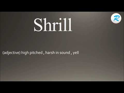 How to pronounce Shrill