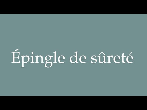 How to Pronounce ''Épingle de sûreté'' (Safety pin) Correctly in French