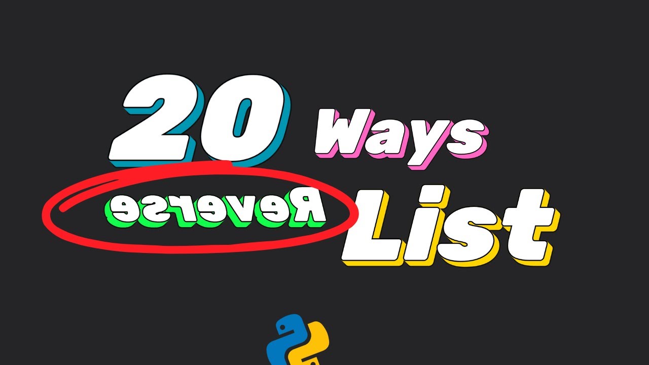 20 Ways You Can Reverse List in Python