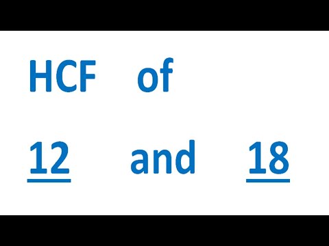 HCF of 12 and 18