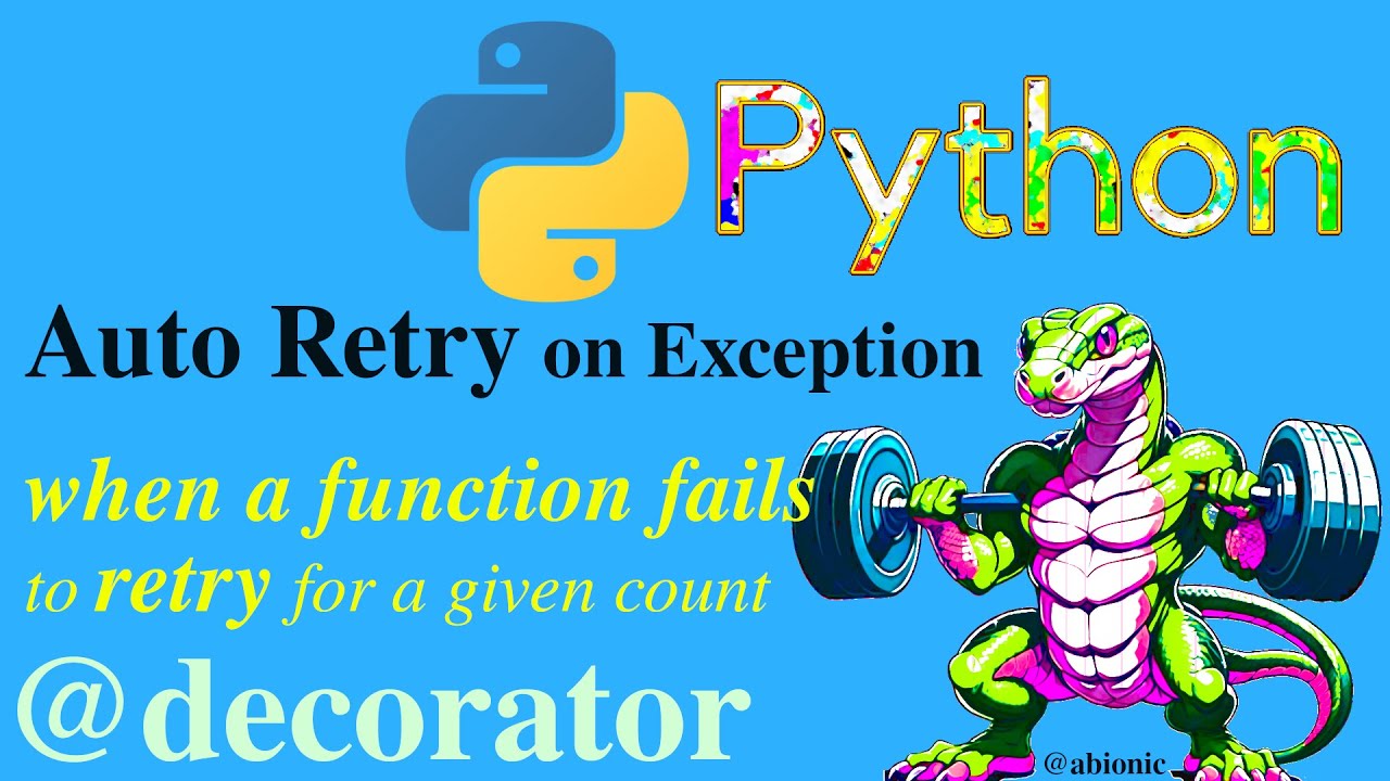 Write a Python Decorator to Auto RETRY Function | on #exception, function #recovery