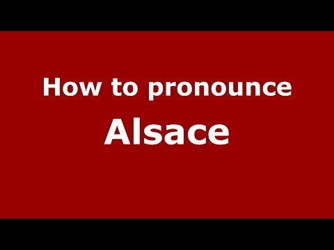 How to Pronounce Alsace - PronounceNames.com
