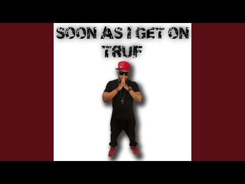Soon as I get On