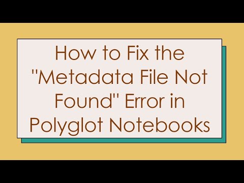 How to Fix the "Metadata File Not Found" Error in Polyglot Notebooks