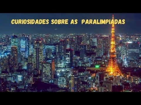 Curiosidades sobre as Paralimpiadas
