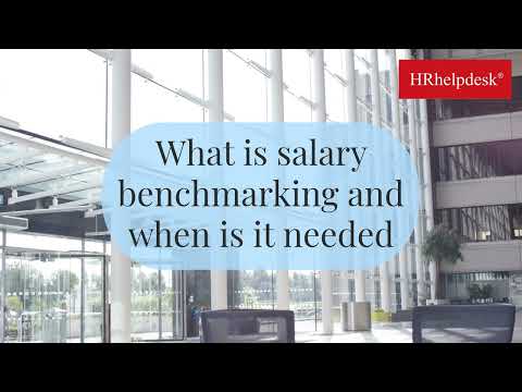 6, What is salary benchmarking and when is it needed
