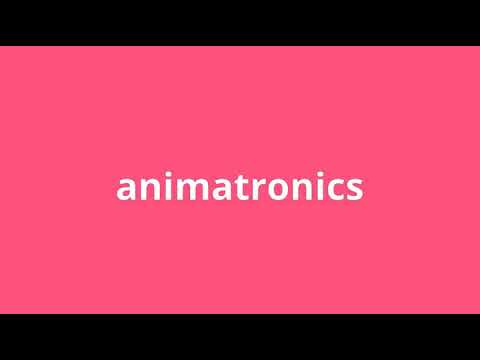 what is the meaning of animatronics