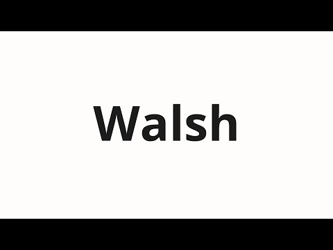 How to pronounce Walsh