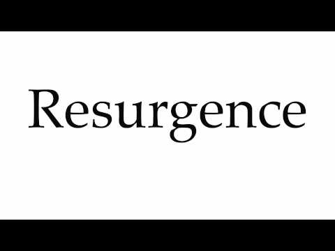 How to Pronounce Resurgence