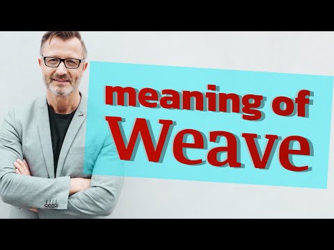 Weave | Definition of weave