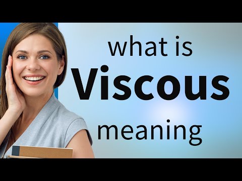 Viscous | what is VISCOUS meaning