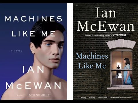 Review of Ian McEwan's Machines Like Me. Artificial Intelligence Ethics