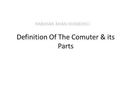 Simple definition of computer and it's part part 1
