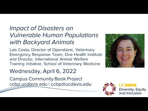Lais Costa, Impact of Disasters on Vulnerable Populations & Animals (4/6/22) | UC Davis Book Project