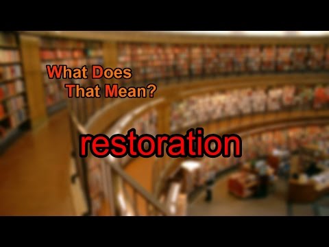 What does restoration mean?