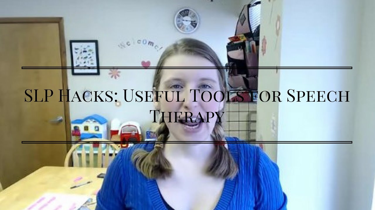 SLP Hacks: Useful Tools for Speech Therapy