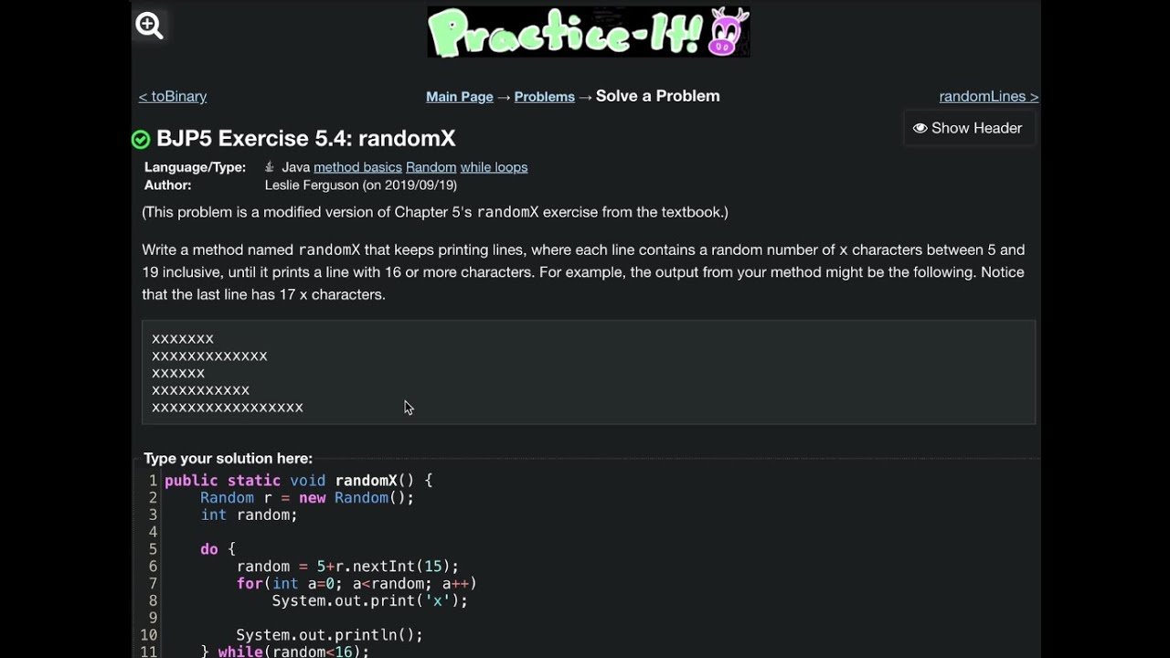 Java Practice It | Exercise 5.4: randomX | method basics, random, while loops