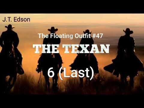 THE TEXAN - 6 (Last) | Western fiction by J.T. Edson