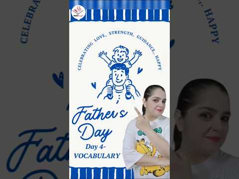 Day 4 Vocabulary | Father’s Day😘 Special Words to Celebrate Dad #fathersday #vocabulary #english