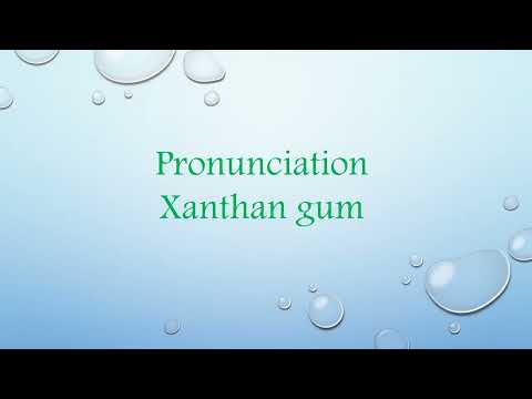 Xanthan gum Word Pronunciation