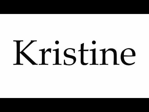 How to Pronounce Kristine