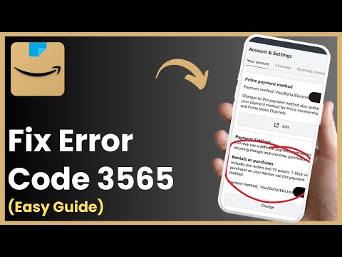 How To Fix Amazon Error Code 3565 !