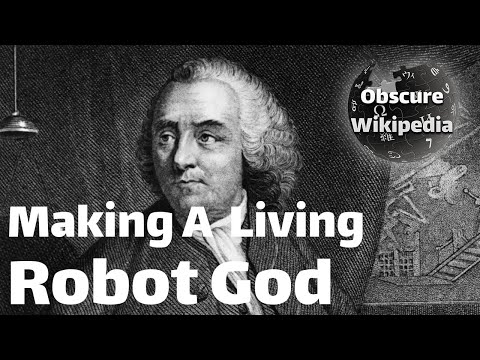 The Man Who Tried To Build A Robot God - [Obscure Wikipedia]