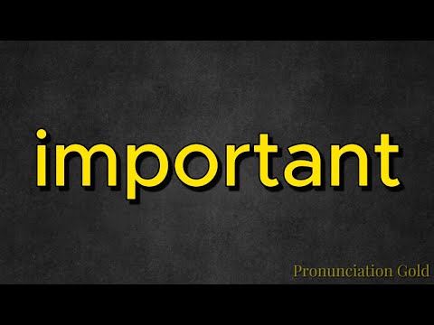 How to Say Important - Pronounce it Correctly Every Time!