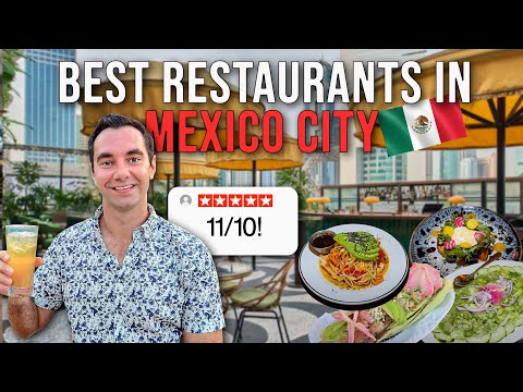 Where To Find The Best Restaurants in Mexico City!