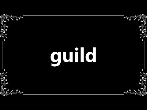 Guild - Definition and How To Pronounce
