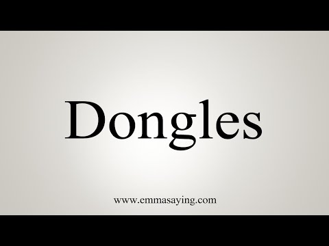 How To Say Dongles