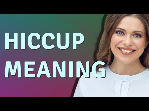 Hiccup | meaning of Hiccup