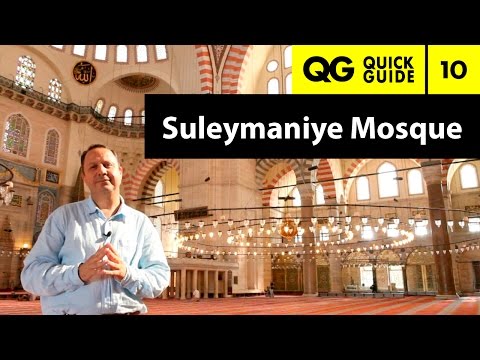 Quick Guide 10: The Suleymaniye Mosque by Sultan Suleyman the Magnificent