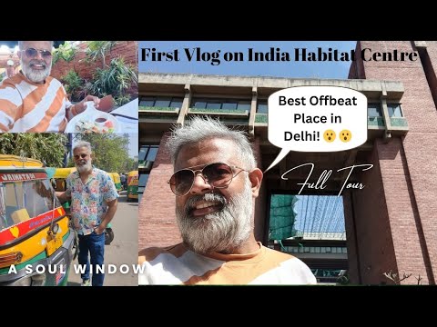 Complete India Habitat Centre Vlog | Full Tour | Lodhi Road | Offbeat place to visit in New Delhi