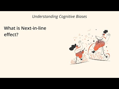 What is Next-in-line Effect? [Definition and Example] - Understanding Cognitive Biases