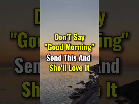 NO WOMAN CAN IGNORE THESE 7 Good Morning Texts! | Stoicism #StoicLove #stoic
