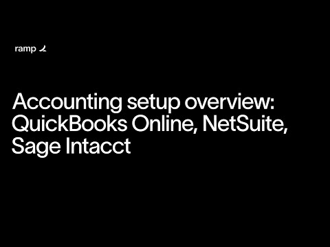 Accounting setup overview: QuickBooks Online, NetSuite, Sage Intacct