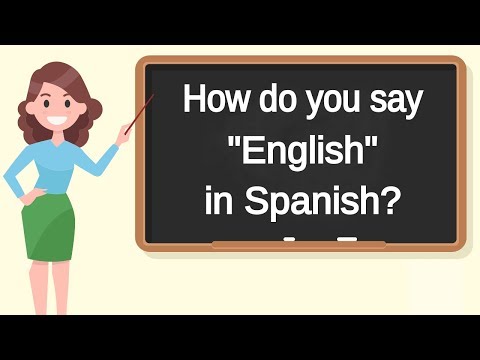 How do you say "English" in Spanish? | How to say "English" in Spanish?