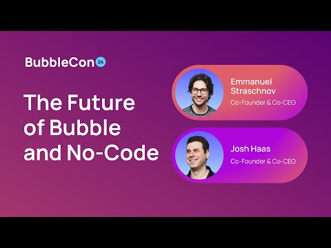 Opening Keynote: The Future of Bubble and No-Code | Bubblecon 2024