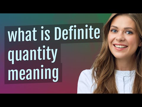 Definite quantity | meaning of Definite quantity