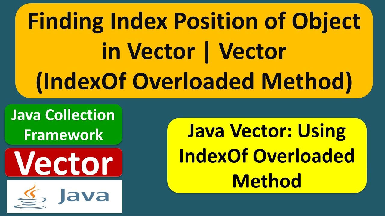 Finding Index Position of Object in Vector | Vector (IndexOf Overloaded Method)