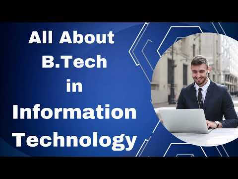 All About B.Tech in Information Technology | Future scope in Information Technology Engineering