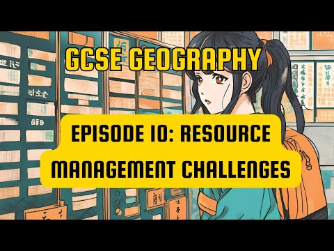 GCSE Geography Podcast Ep. 10: Global Resource Management | Energy, Food, Water Explained
