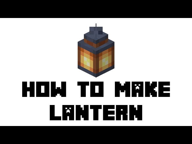 Lanterns in Minecraft: Everything players need to know