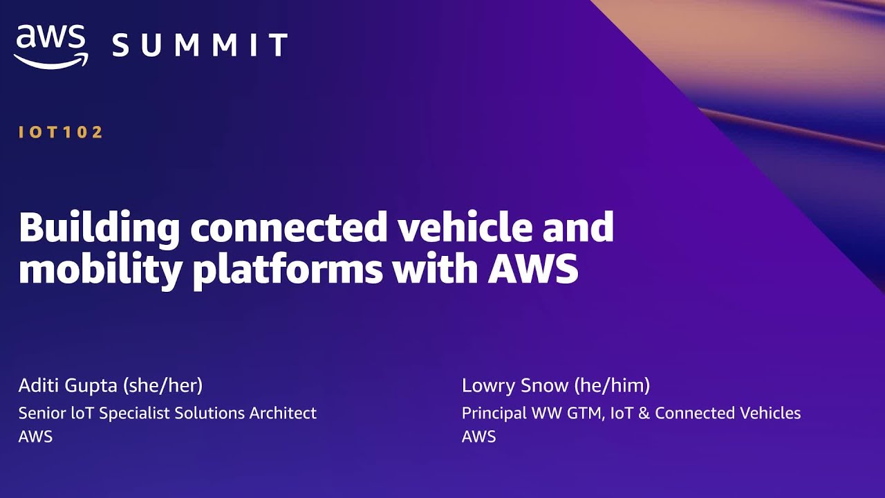 AWS Summit SF 2022 - Building connected vehicle and mobility platforms with AWS (IOT102)