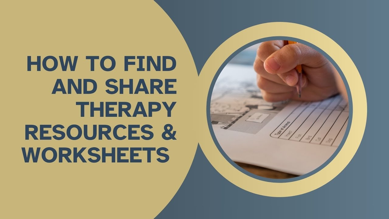 How to Find and Share Therapy Resources & Worksheets