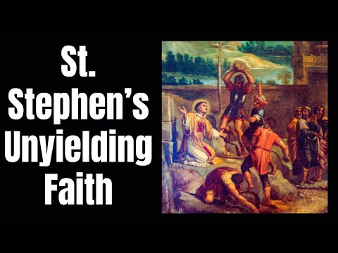 St. Stephen: Faith, Forgiveness, and Martyrdom