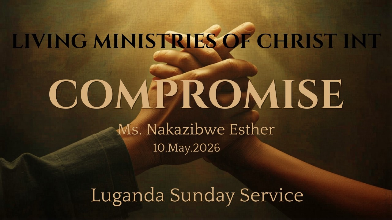MS. NAKAZIBWE ESTHER |  COMPROMISE | LUGANDA SUNDAY SERVICE | 2026.