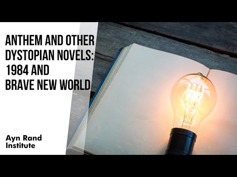 Anthem and Other Dystopian Novels: 1984 and Brave New World