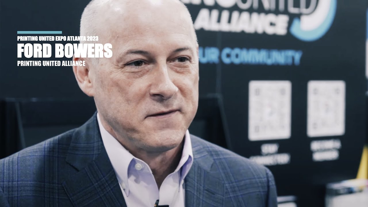 Printing United 2023 · Ford Bowers · CEO · PRINTING United Alliance